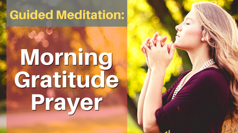 Morning Gratitude Prayer - Daily Christian Affirmations